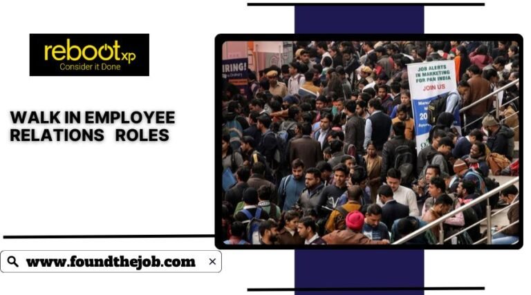 Reboot Xp – Walk-in Drive 2024: Employee Relations for Any Graduate ...